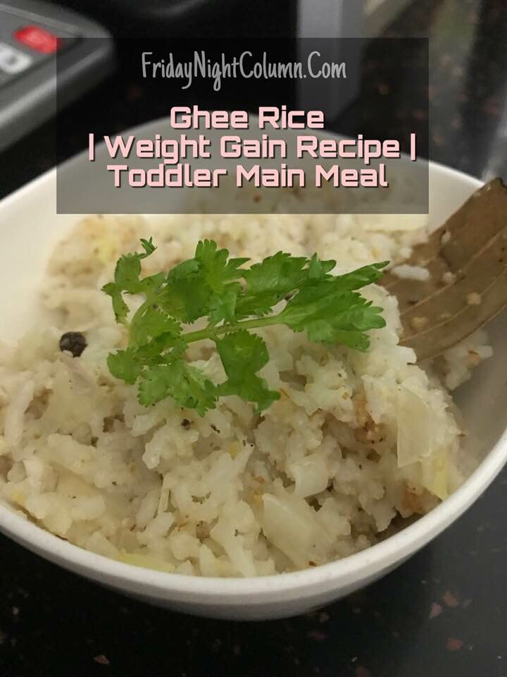 Ghee Rice | Weight Gain Recipe | Toddler Main Meal – Friday Night Column
